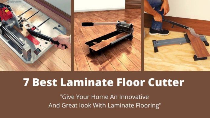 7 Best Laminate Floor Cutters - Reviews And Buying Guide