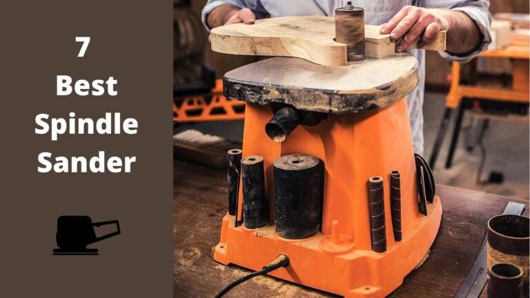 7 Best Spindle Sander Reviews 2020 - Best Sanders